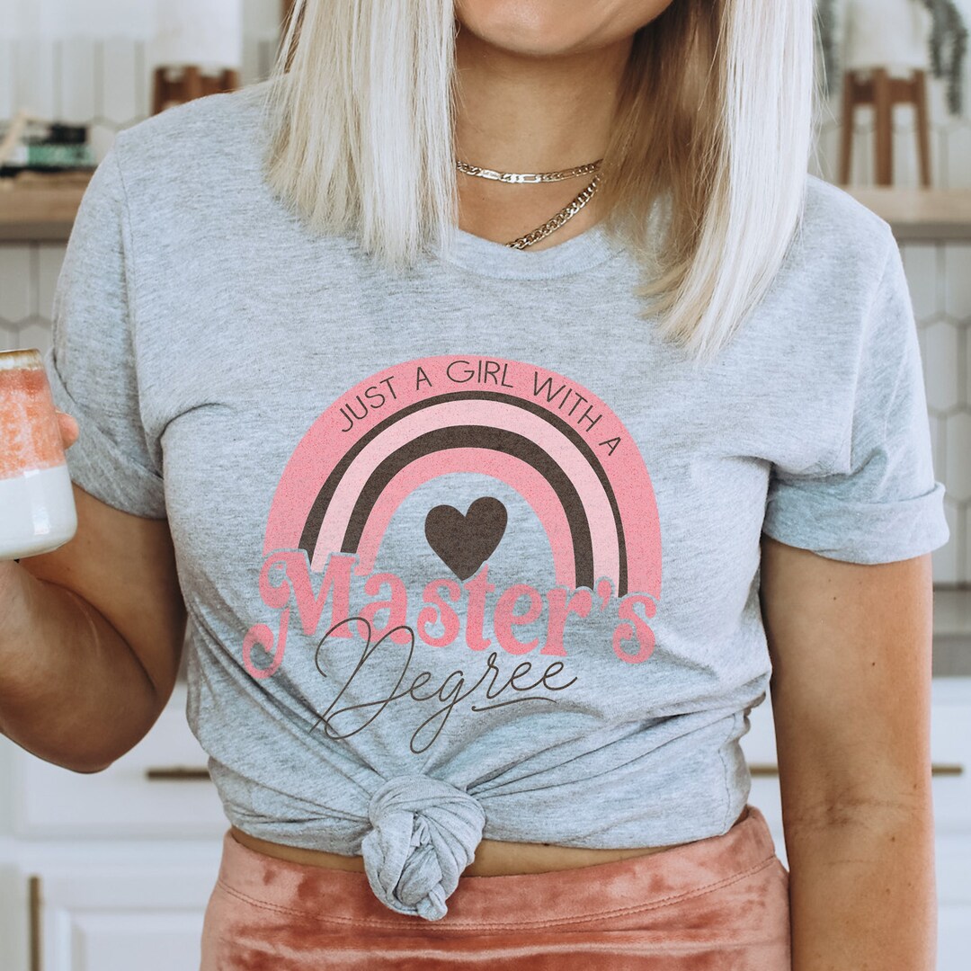 Just a Girl With a Master's Degree Shirt, Master's Degree Graduation ...