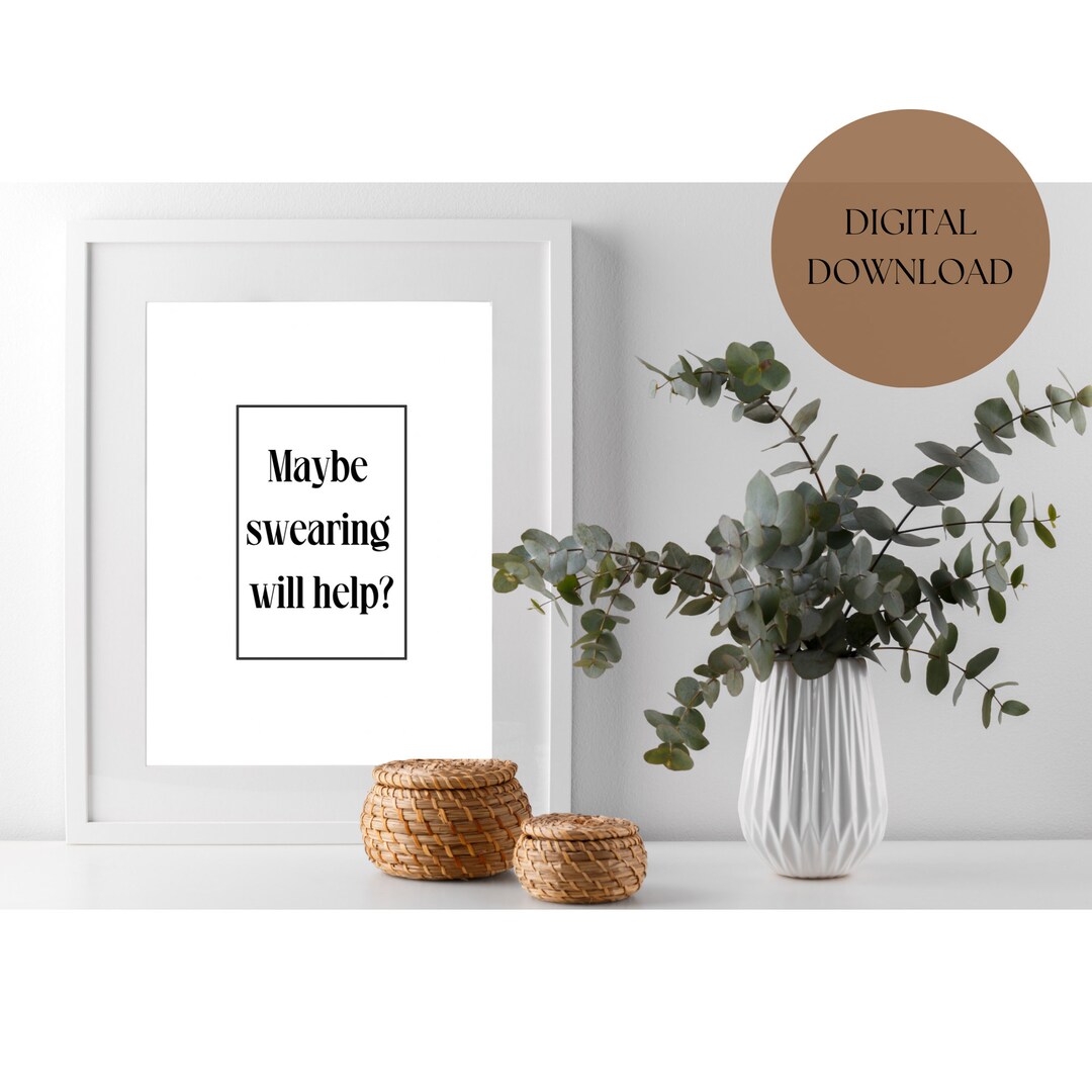 Funny Printable Wall Art, Funny Home Decor, Sarcastic Wall Art, Funny ...