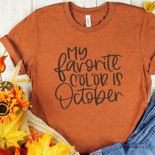 My Favorite Color is October Women's Tee Fall Season - Etsy