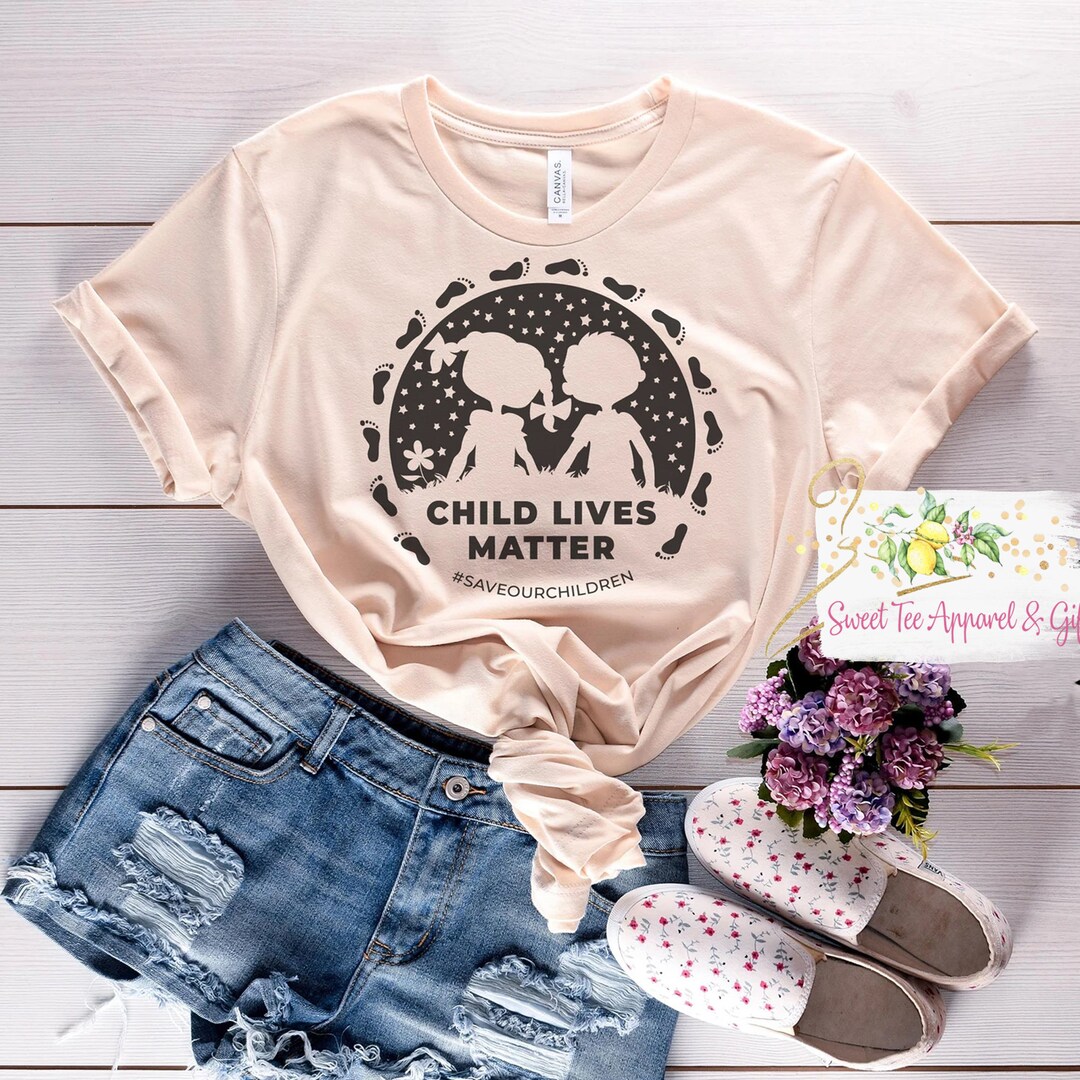 Child Lives Matter Save Our Children Women's Tee save Our Children End ...