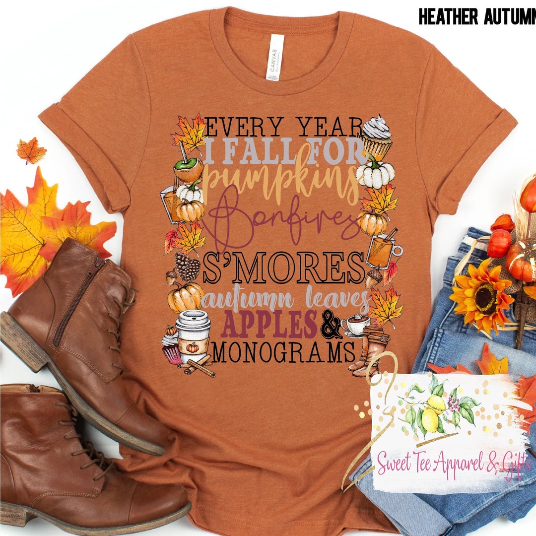 Every Year I Fall for Fall T-shirt - Pumpkin Fall Shirt - Bonfires ...