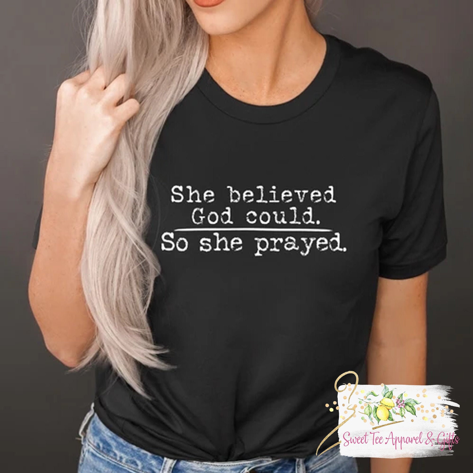 She Believed God Could so She Prayed T-shirt Christian Shirt - Etsy