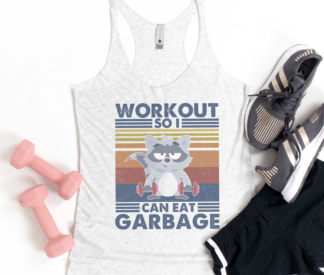 Workout so I can eat garbage Funny gym top tank gym training tee racoon ...