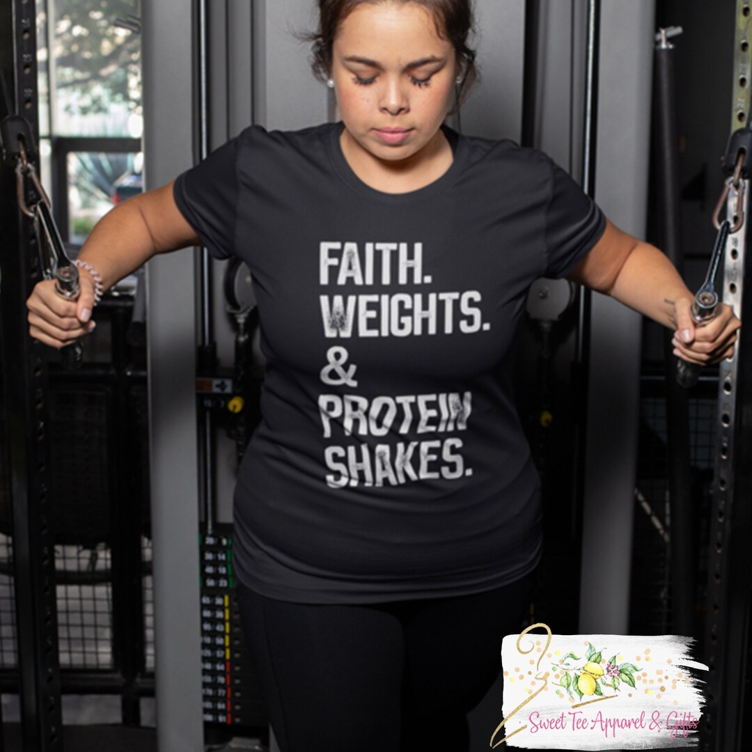 Faith Weights and Protein Shakes Shirt Gym Shirt Workout - Etsy
