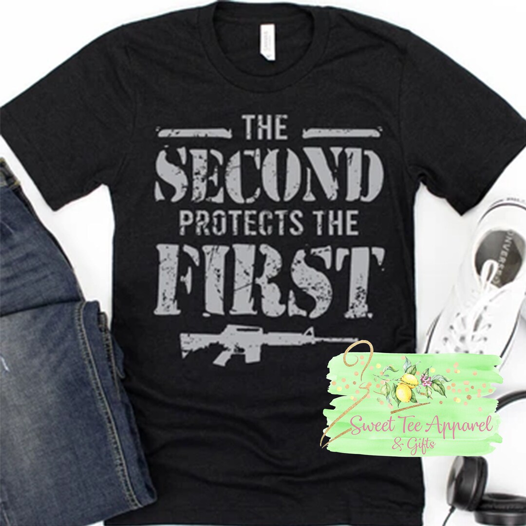 The Second Protects the First 2nd Amendment T-shirt Shall Not Be Infringed America Flag Pro Gun ...
