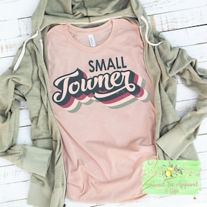 Small Towner T-shirt - Small Town Vibes Tshirt - Country Girl Tee ...