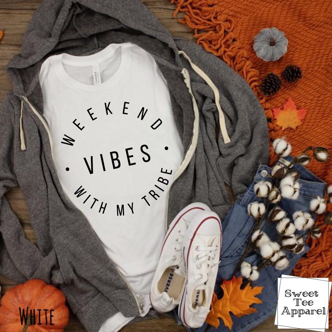 Weekend Vibes With My Tribe T-shirt Mom Tshirt Love My Tribe Shirt ...