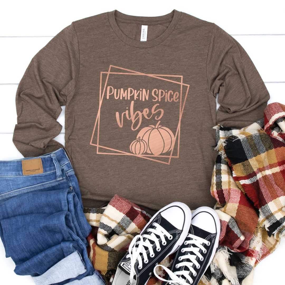 Long Sleeve Fall T-shirt Pumpkin Spice Vibes - Women's Top- Fall Season ...