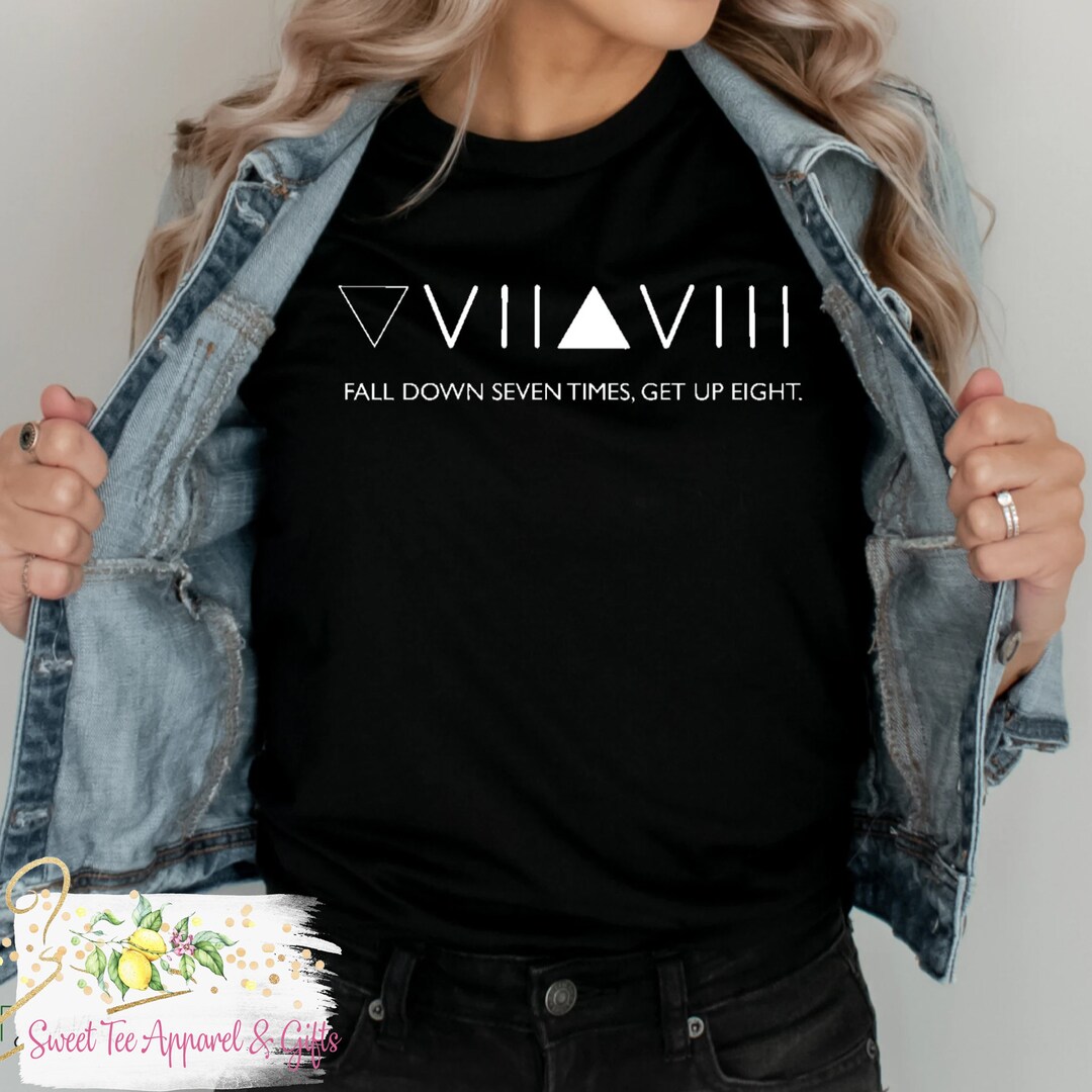 Fall Down 7 Times Get up 8 T-shirt Inspirational Shirt Positive ...