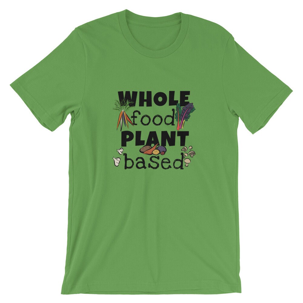 Whole Food Plant Based Unisex T-Shirt | Etsy