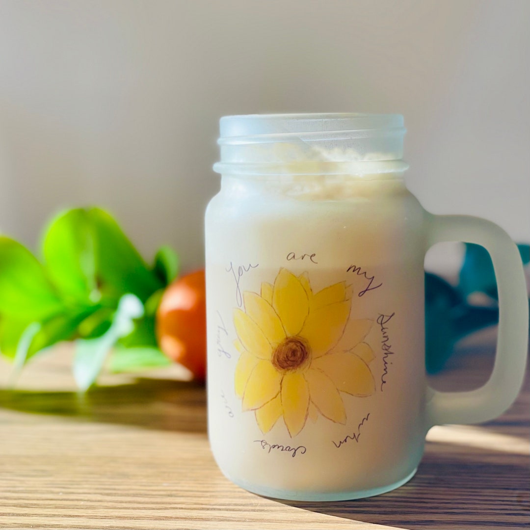 You Are My Sunshine Jar With Lid Straw Mug Glass - Etsy