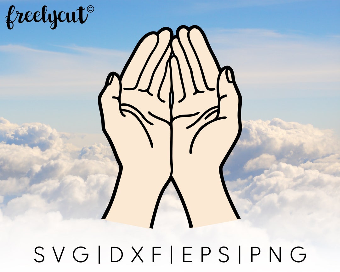 Open Cupped Hands SVG Cut File Template for Cricut, Silhouette, Cutting ...