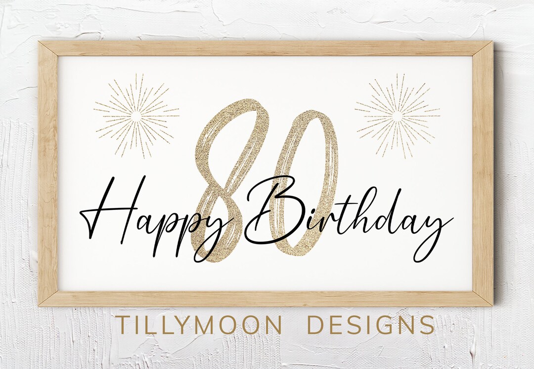 80th Birthday Art Samsung Frame TV Art Birthday 80 Years Old | Happy ...