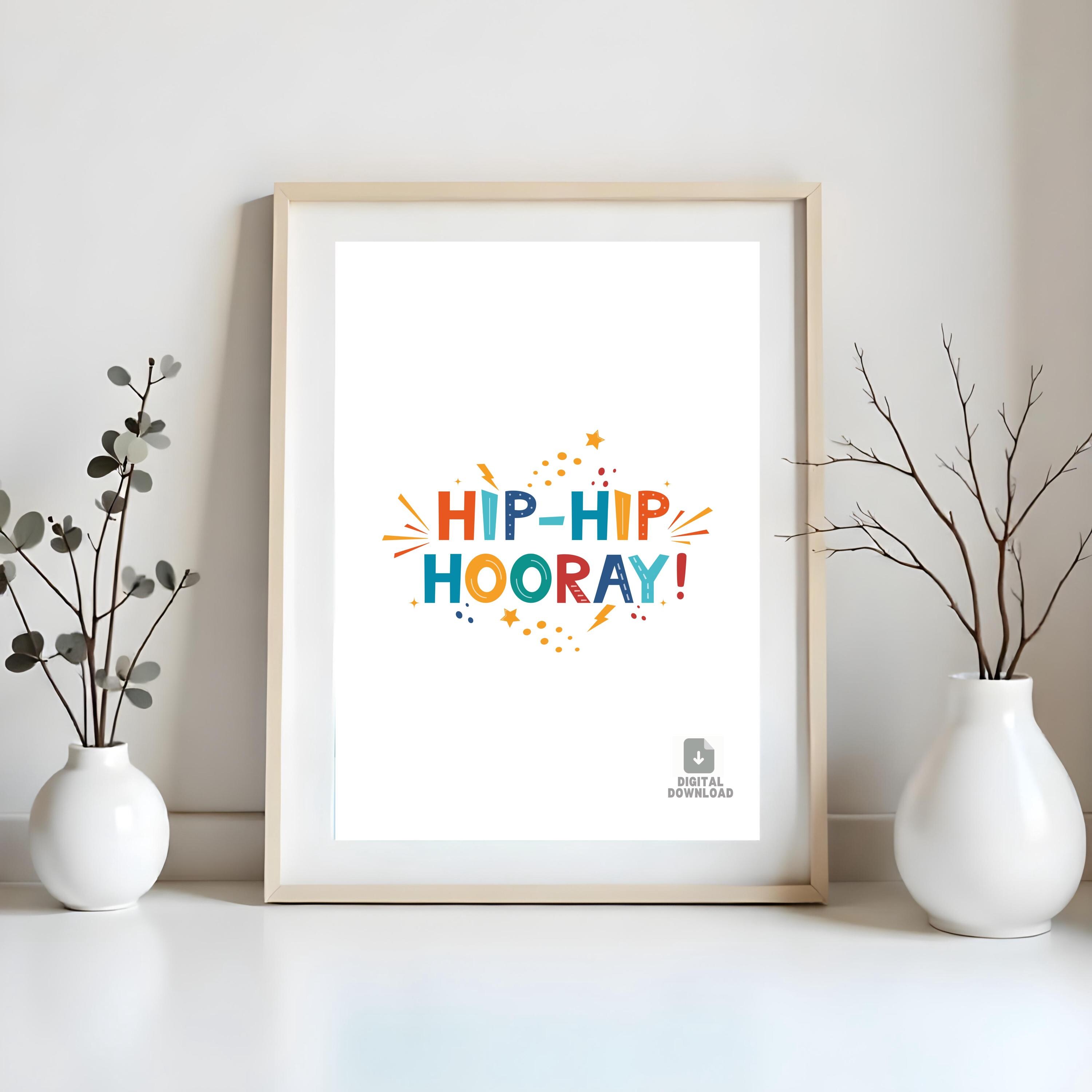 Hip Hip Hooray Quote Poster Inspirational Educational Printable Wall ...