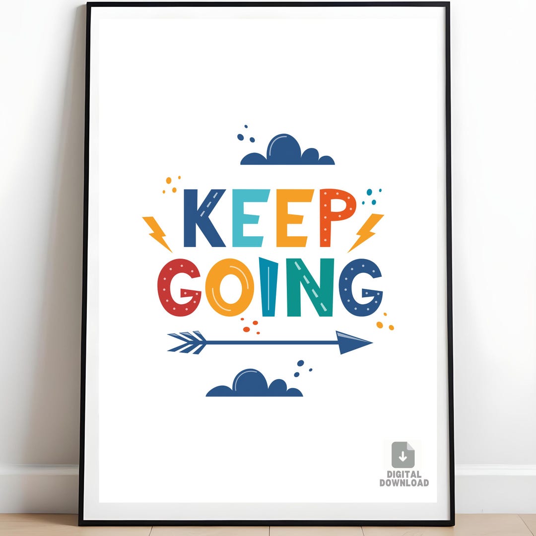 Keep Going Poster Inspirational Educational Printable Wall Art, Wall Decor, Home Decor, Room ...