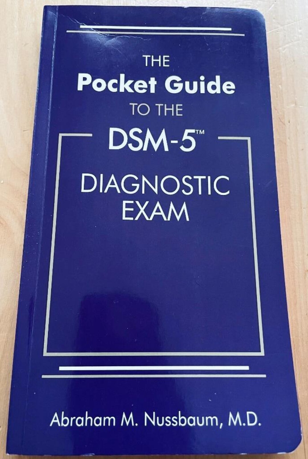 The Pocket Guide to the Dsm-5® Diagnostic Exam by Abraham M. Nussbaum ...