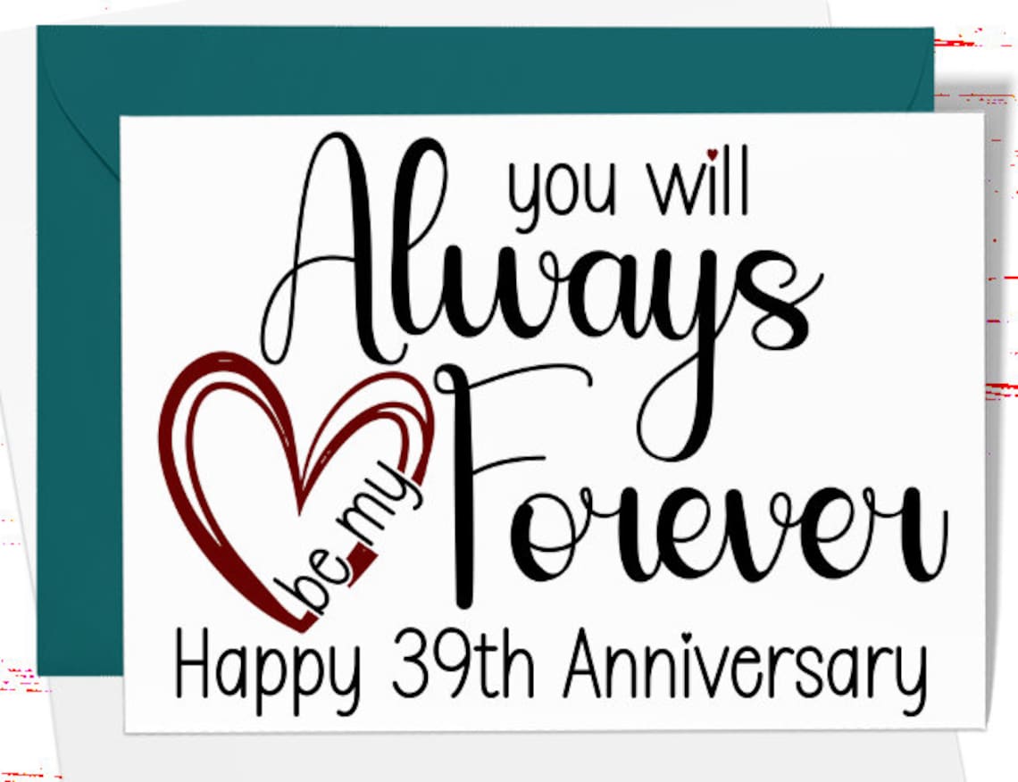 39th Anniversary Card You Will Always Be My Forever 39th - Etsy