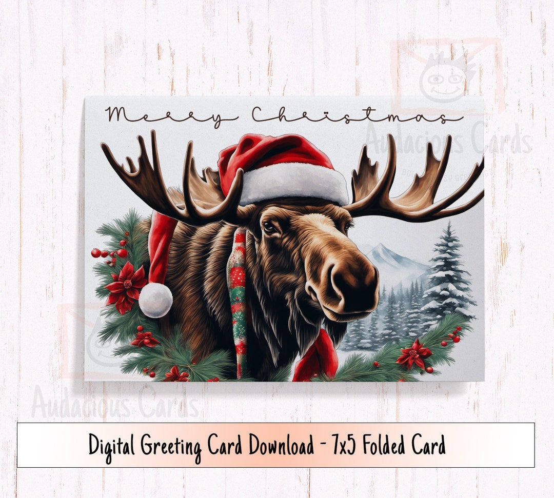 Printable Moose Holiday Card, Christmas Moose Wearing Santa Hat ...