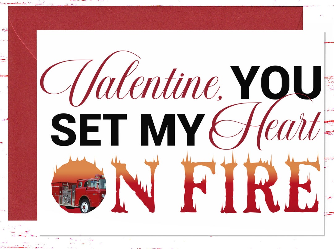 Valentine Card Firefighter, Valentine You Set My Heart on Fire Card ...