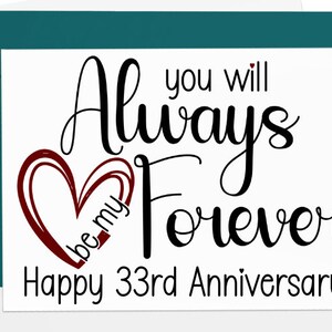 33rd Anniversary Card, You Will Always Be My Forever 33rd Anniversary ...