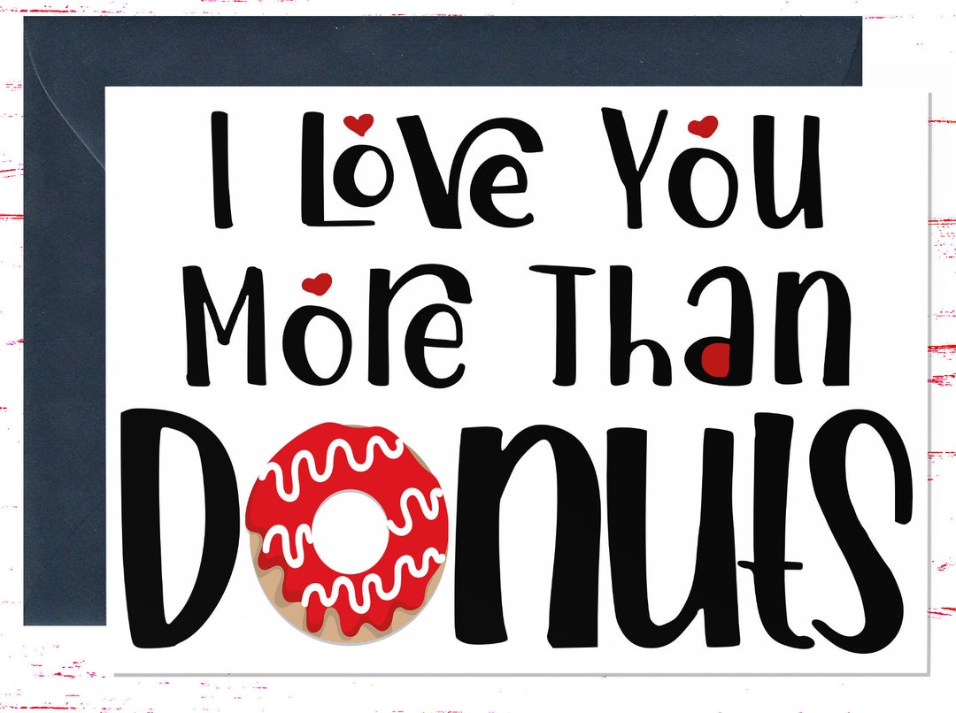 Funny Valentines Day Card: I Love You More Than Donuts - Etsy
