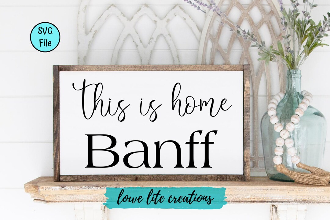 Banff This is Home Canada Collection SVG Svg Files - Etsy UK