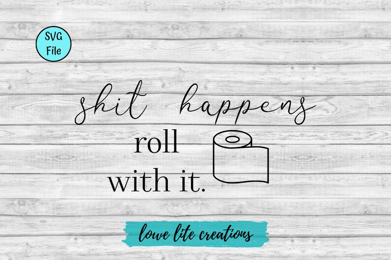 Shit Happens Roll With It Poop Emoji SVG Cricut Designs, Silhouette ...