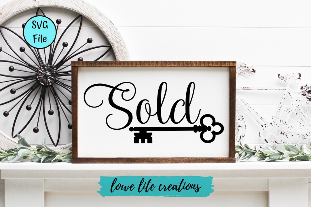 Sold Key SVG Real Estate, We Bought a House Svg, Realtor Sign Svg ...