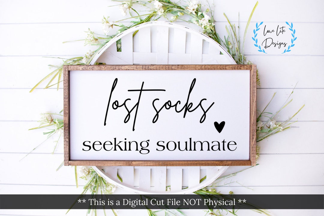 Lost Socks SVG Laundry Room Svg, Seeking Soulmate Svg, Kitchen Svg ...