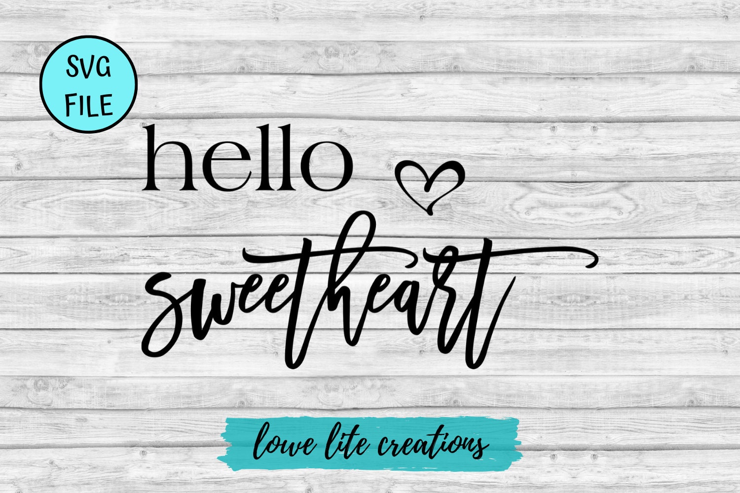 Hello Sweetheart coeur SVG Svg Files, Cricut, Silhouette, Cutting Files ...