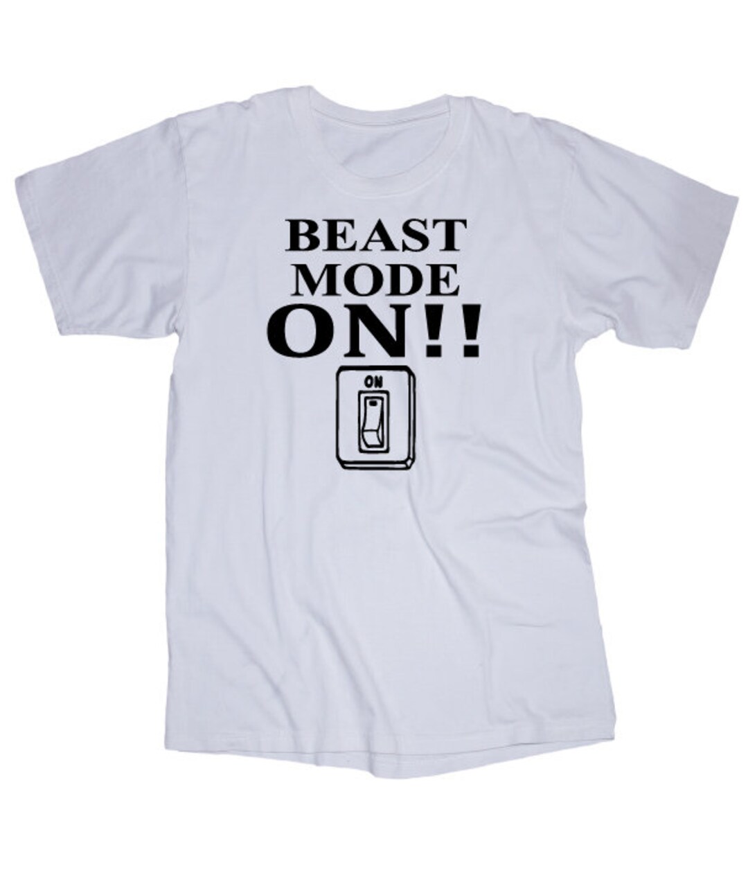 Beast Mode on Design White T-shirt. Motivation Tee, Beast Mode Design ...