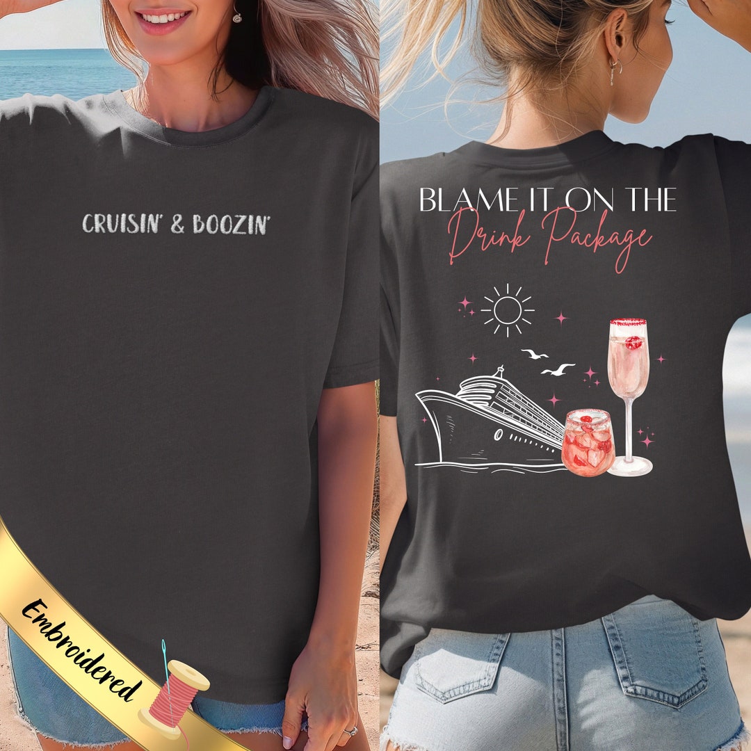 Cruisin' & Boozin' Shirt, Blame It on the Drink Package Cruise Shirt ...
