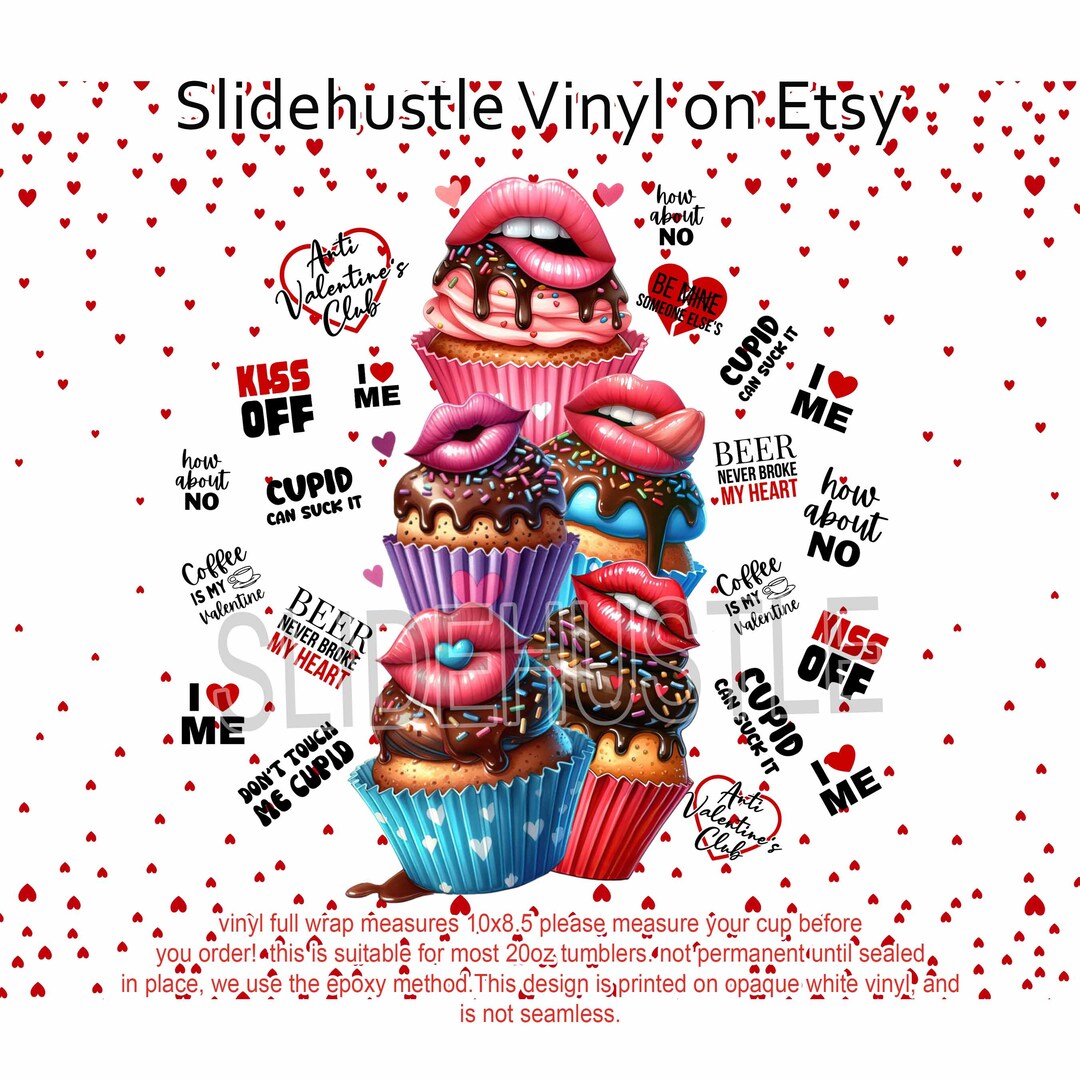 Valentine's Day Vinyl Tumbler Wrap, Cupcakes With Funny Sayings ...