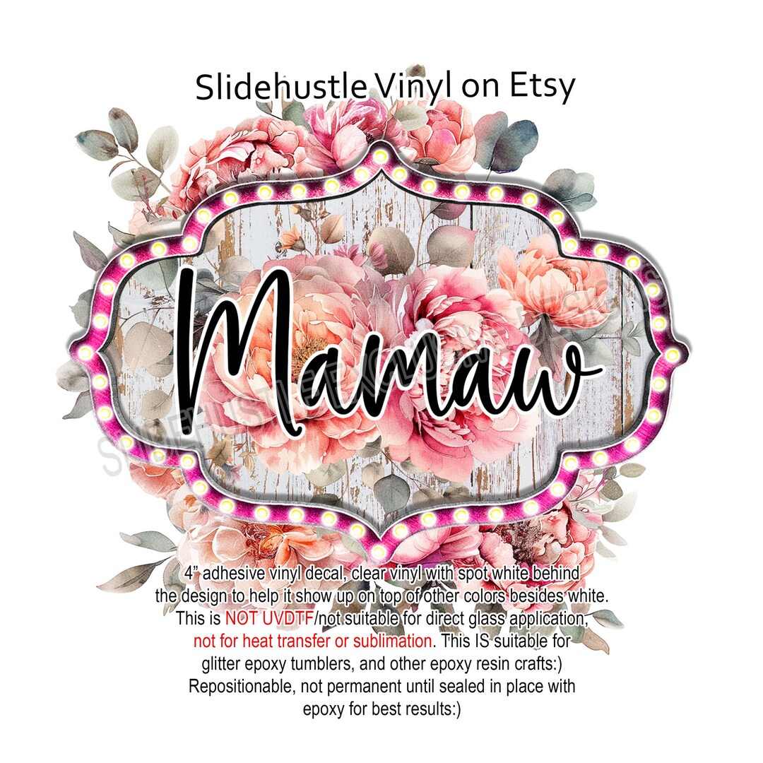 Mamaw Vinyl Decal, Mamaw, Printed Adhesive Vinyl Decal, Spot White ...