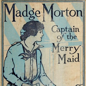 Madge Morton, Captain of the Merry Maid by Amy D. V. Chalmers - Ebook ...
