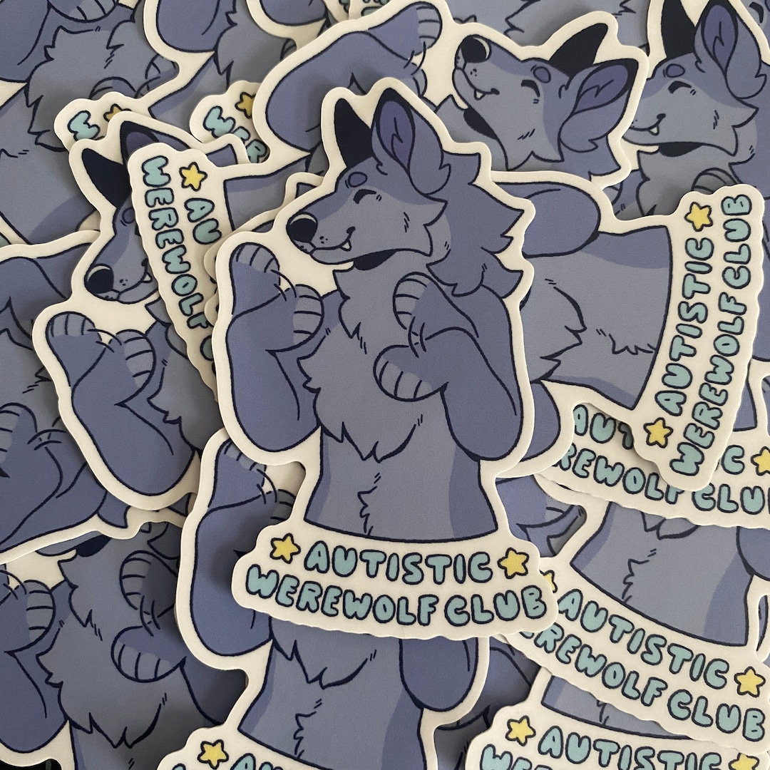Autistic Werewolf Club 3 Vinyl Sticker Autism, Neurodivergent, Wolf ...