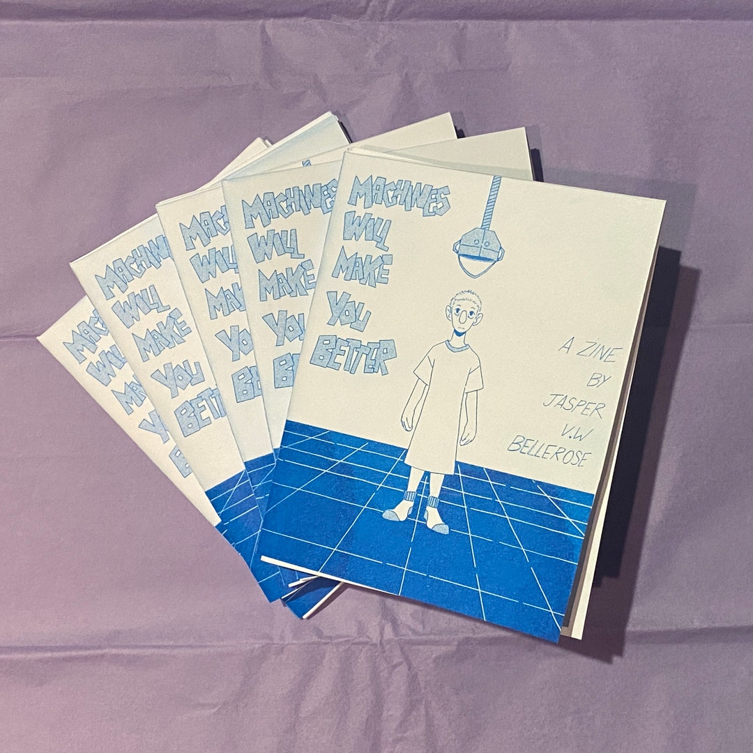 Machines Will Make You Better - 4.25 X 5.5 Risograph Zine | Comic ...