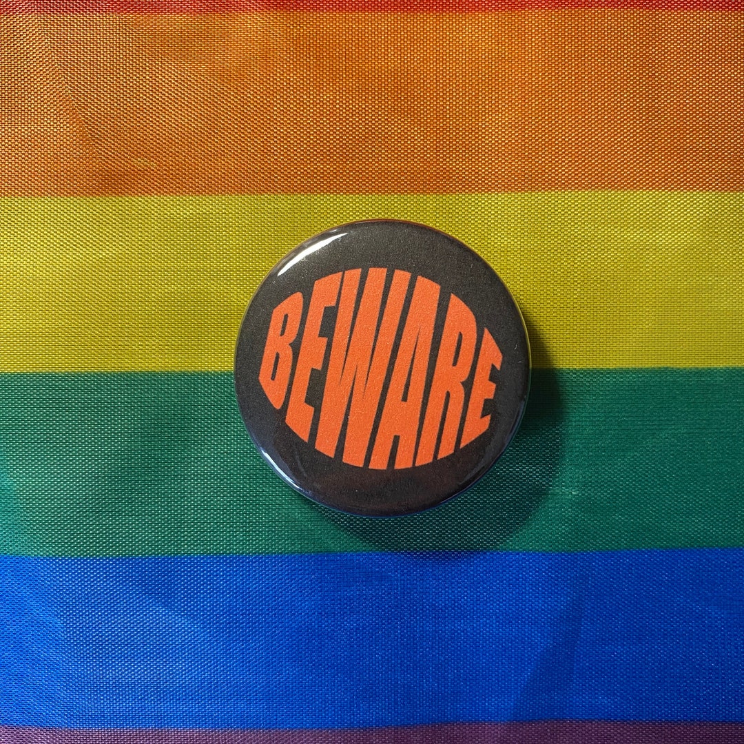 1.5" BEWARE Pin PREORDERS by Verminvalley | Beware, Pinback Button, Pin ...
