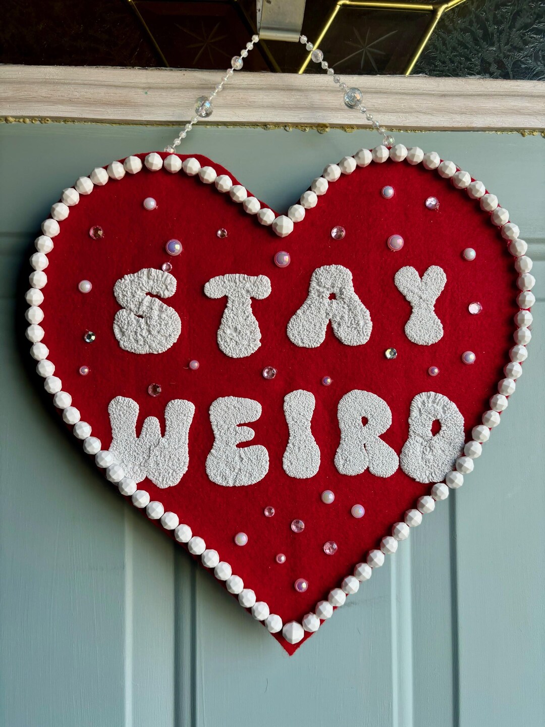 Stay Weird Heart Felt Sign - Etsy
