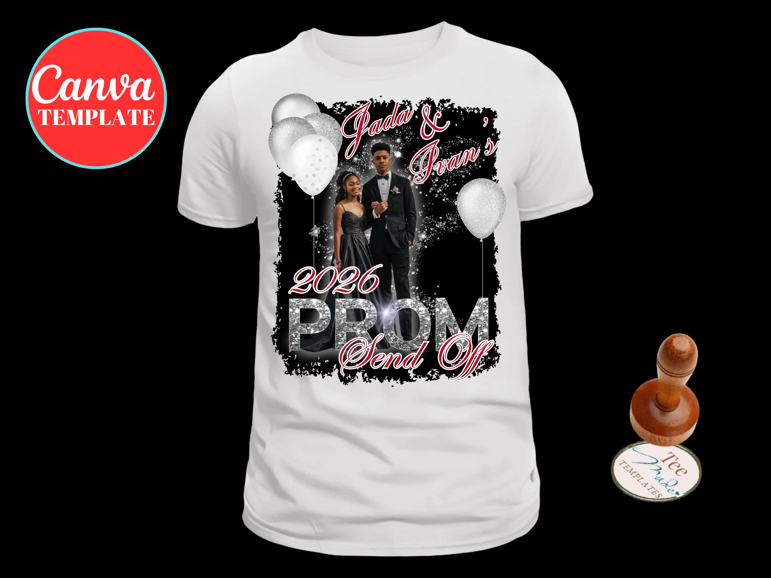 Prom Send off Tshirt Design, DIY Canva Template, Editable 2026 Prom T ...