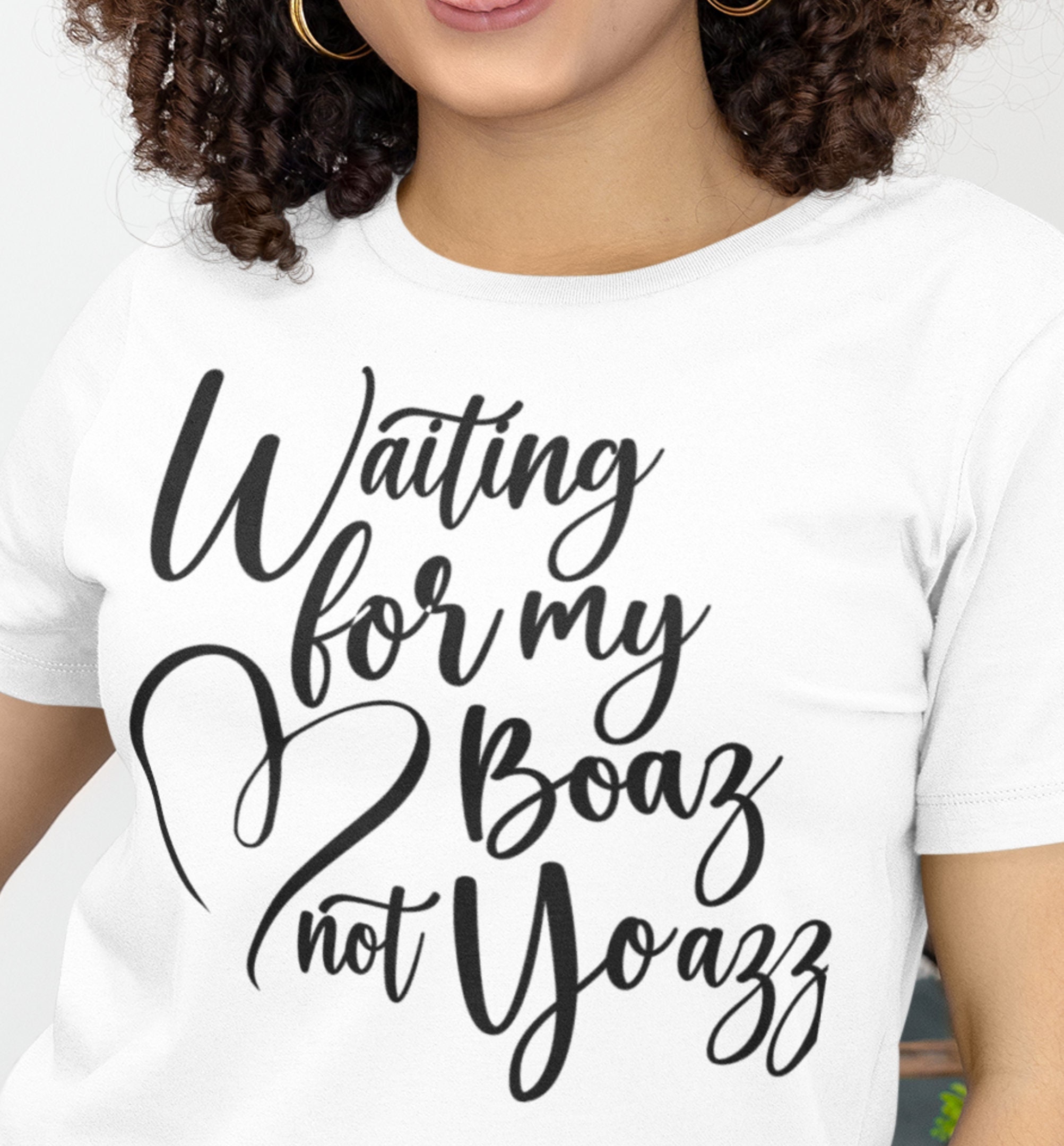 Waiting on My Boaz Not Yo Azz Svg, Boaz Svg, Christian Svg, Funny ...