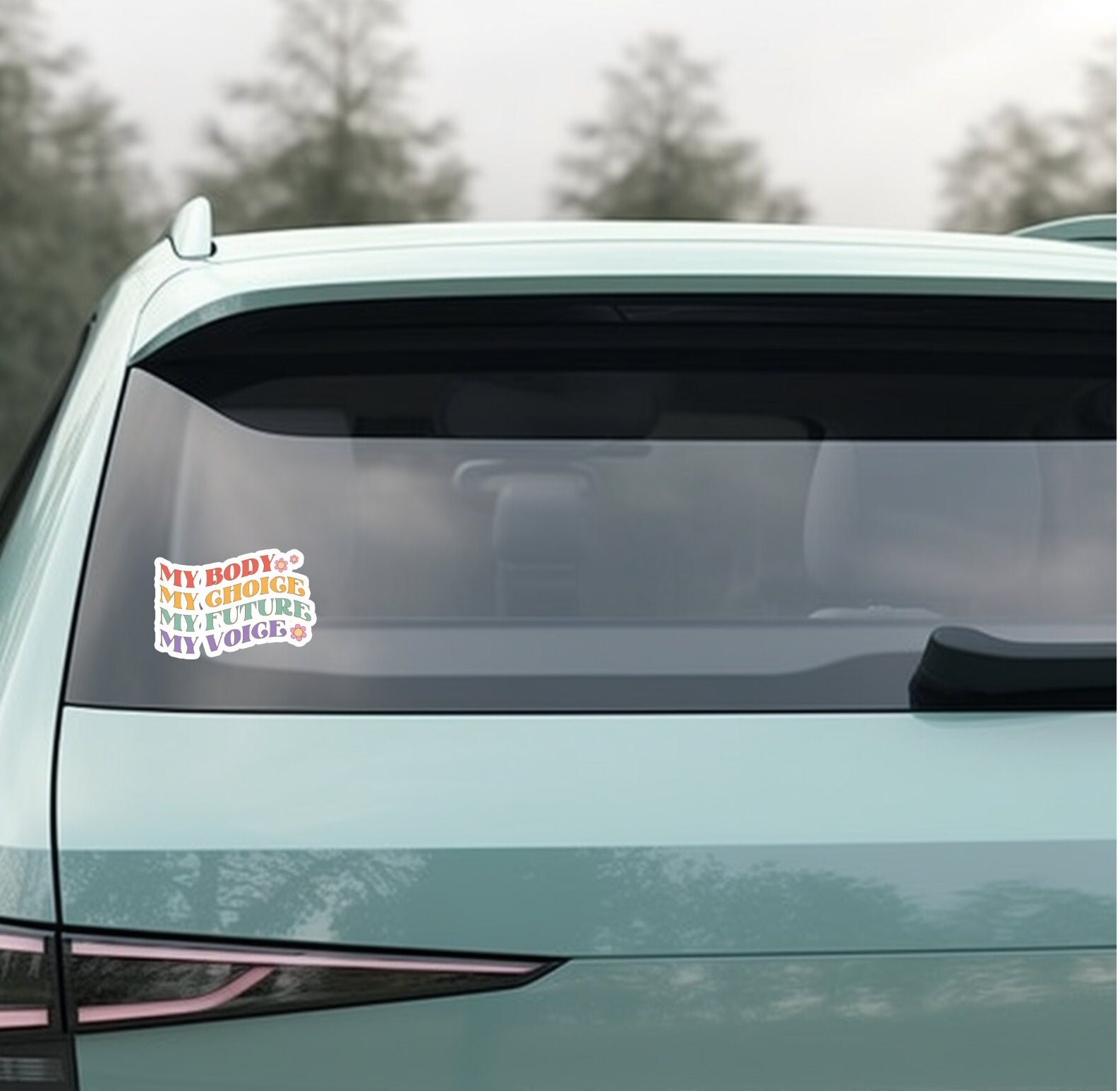 Die-cut Sticker My Body My Choice Womens Rights Indoor Outdoor Car ...