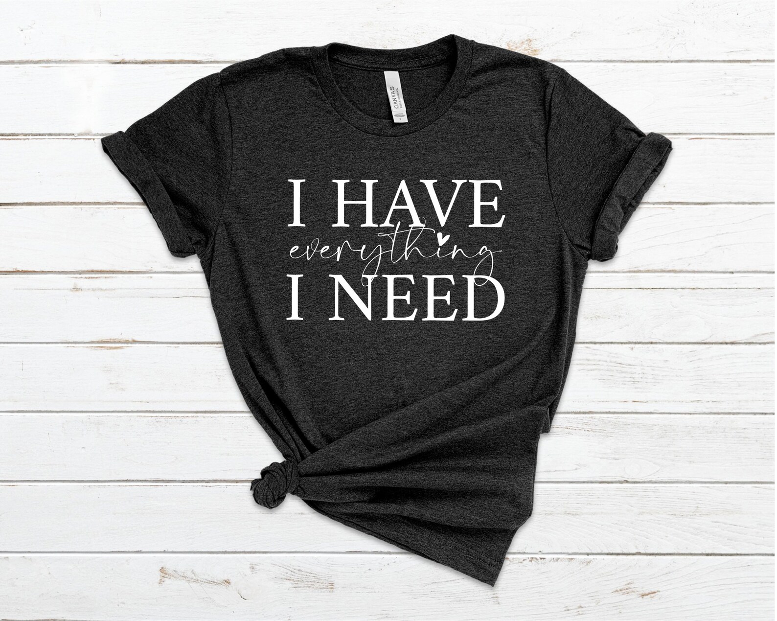 I Have Everything I Need Shirt I Am Everything T Shirts Etsy i-have-everything-i-need-shirt-i-am-everything-t-shirts-etsy