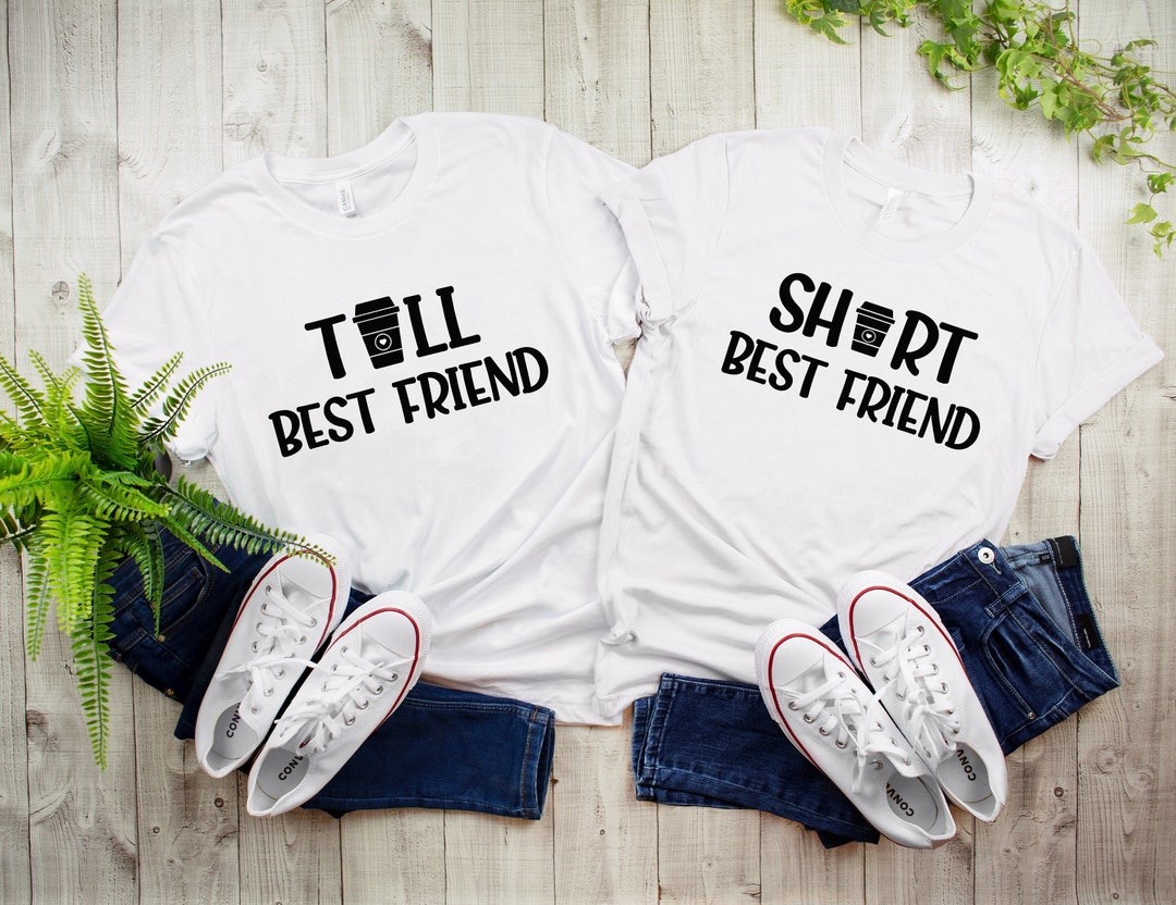 Best Friend Shirts Tall Best Friend Short Best Friend - Etsy