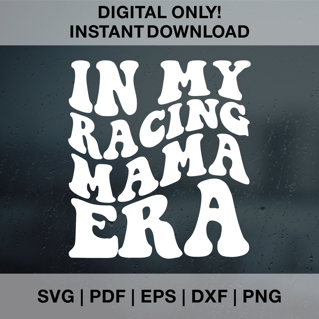 In My Racing Mama Era Svg, Race Mommy Svg, Racing Lover Svg, Race Png ...