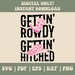 Getting Rowdy SVG, Getting Hitched SVG, Western Bachelorette Party Svg ...