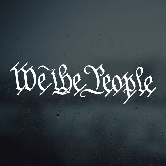 We the People Vinyl Decal Sticker | Etsy