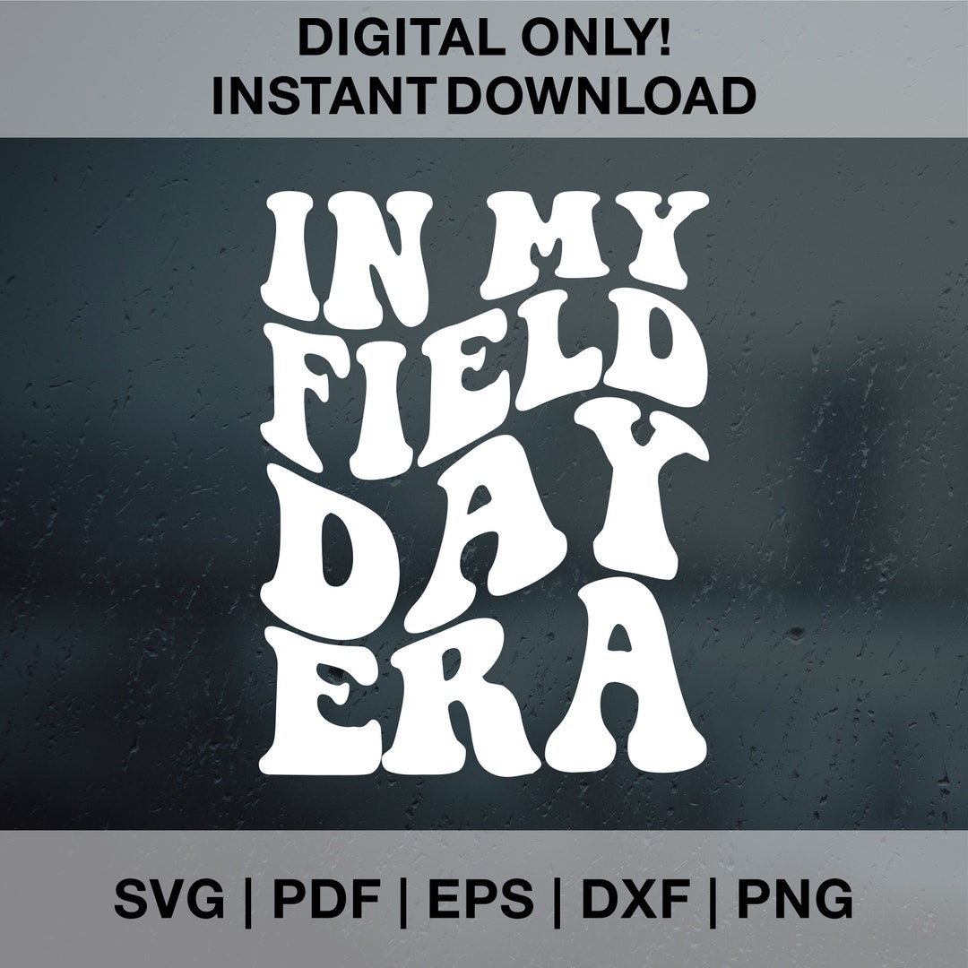 In My Field Day Era SVG PNG Field Day Era SVG Png, Teacher Field Day ...