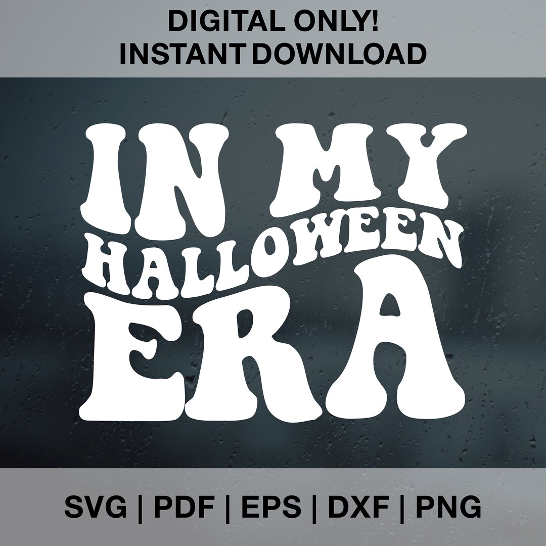 In My Halloween Era SVG PNG PDF Dxf Eps Cut Files for Cricut ...