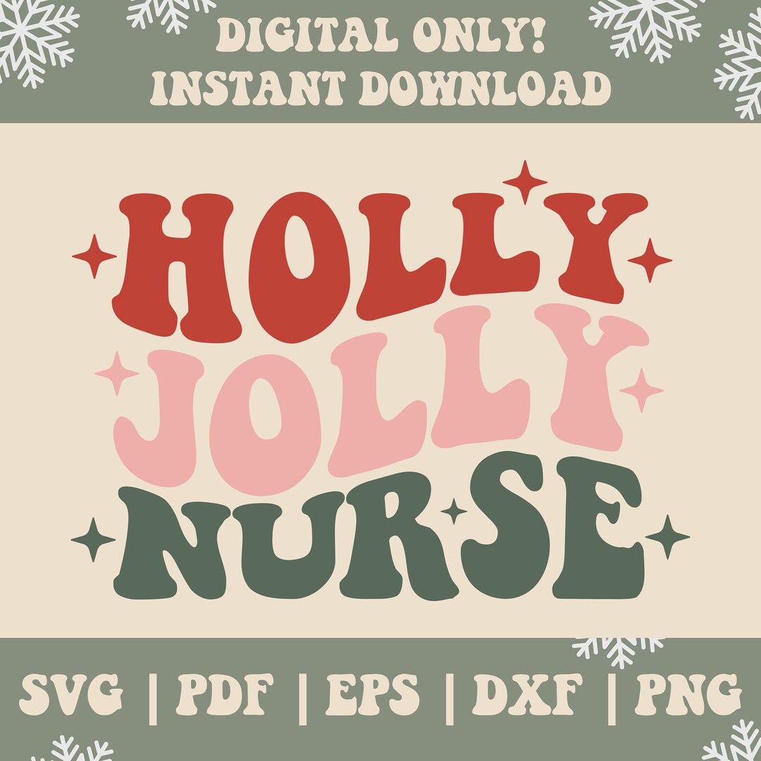 Holly Jolly Nurse SVG PNG Dxf Eps, Holly Jolly Svg, Jolly Nurse Svg ...